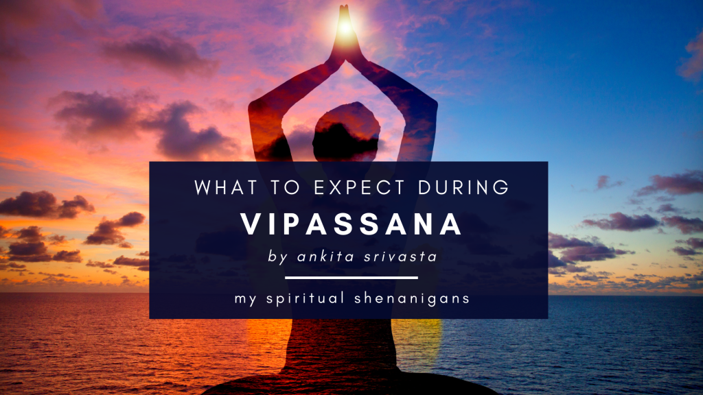 Vipassana Meditation : A Candid Review Of What To Expect, By Ankita S